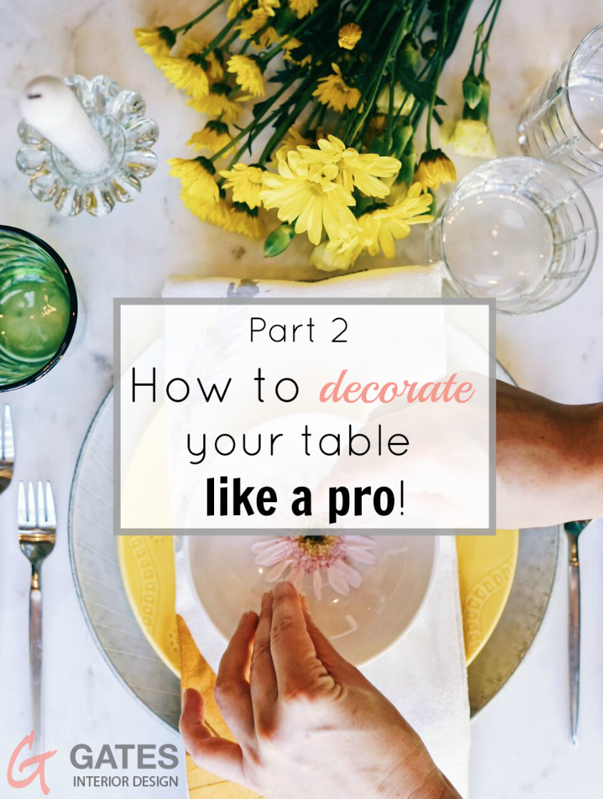 Entertaining Essentials -A Step by Step guide to decorate your table ...